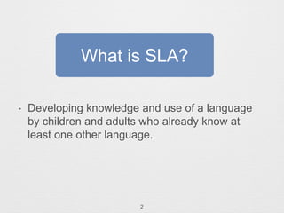SLA ,Learning Theories , Second language Aquisition | PPTX