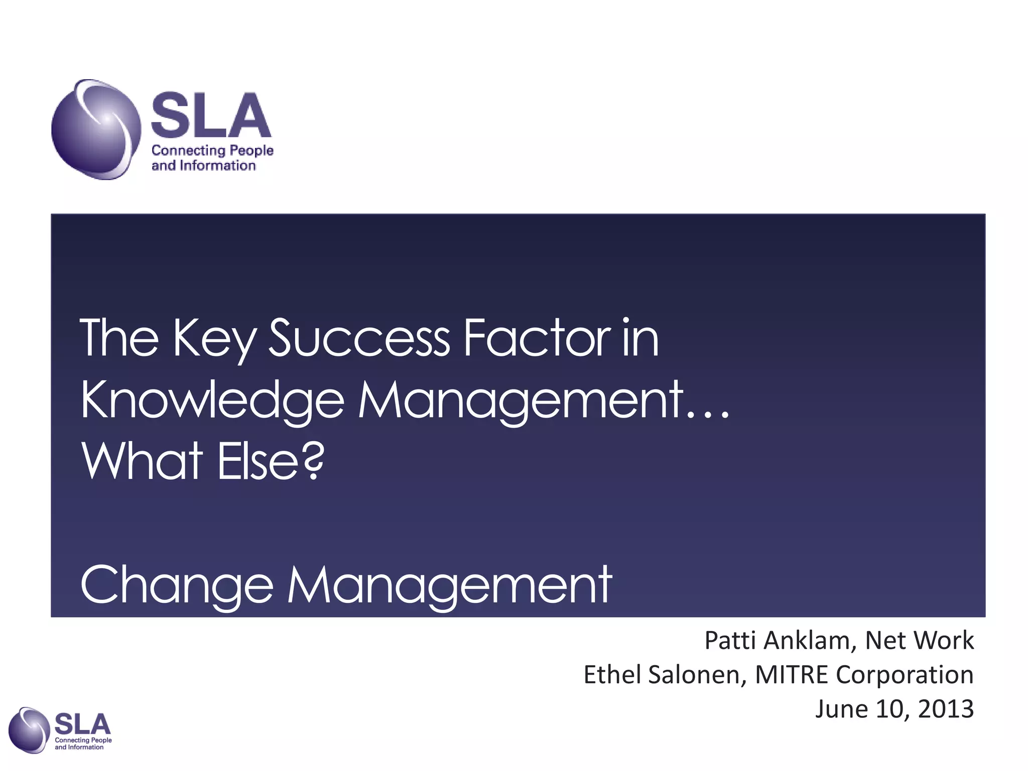 The Key Success Factor in Knowledge Management... What Else? Change ...