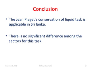 Applicability of Piaget’s Liquid Conservation to Sri Lankan Children ...