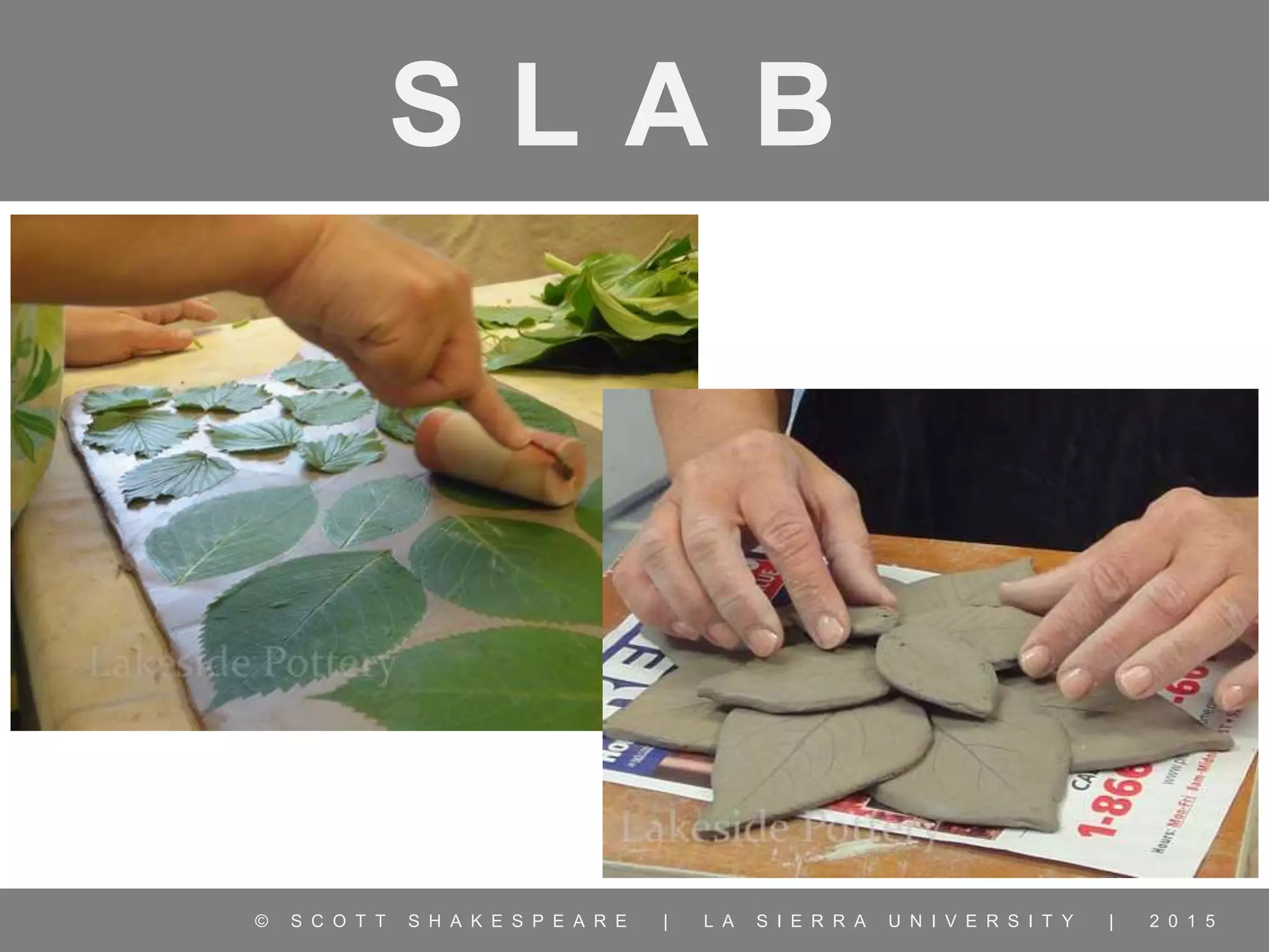 Slab | Beginning Ceramics | La Sierra University | PPT
