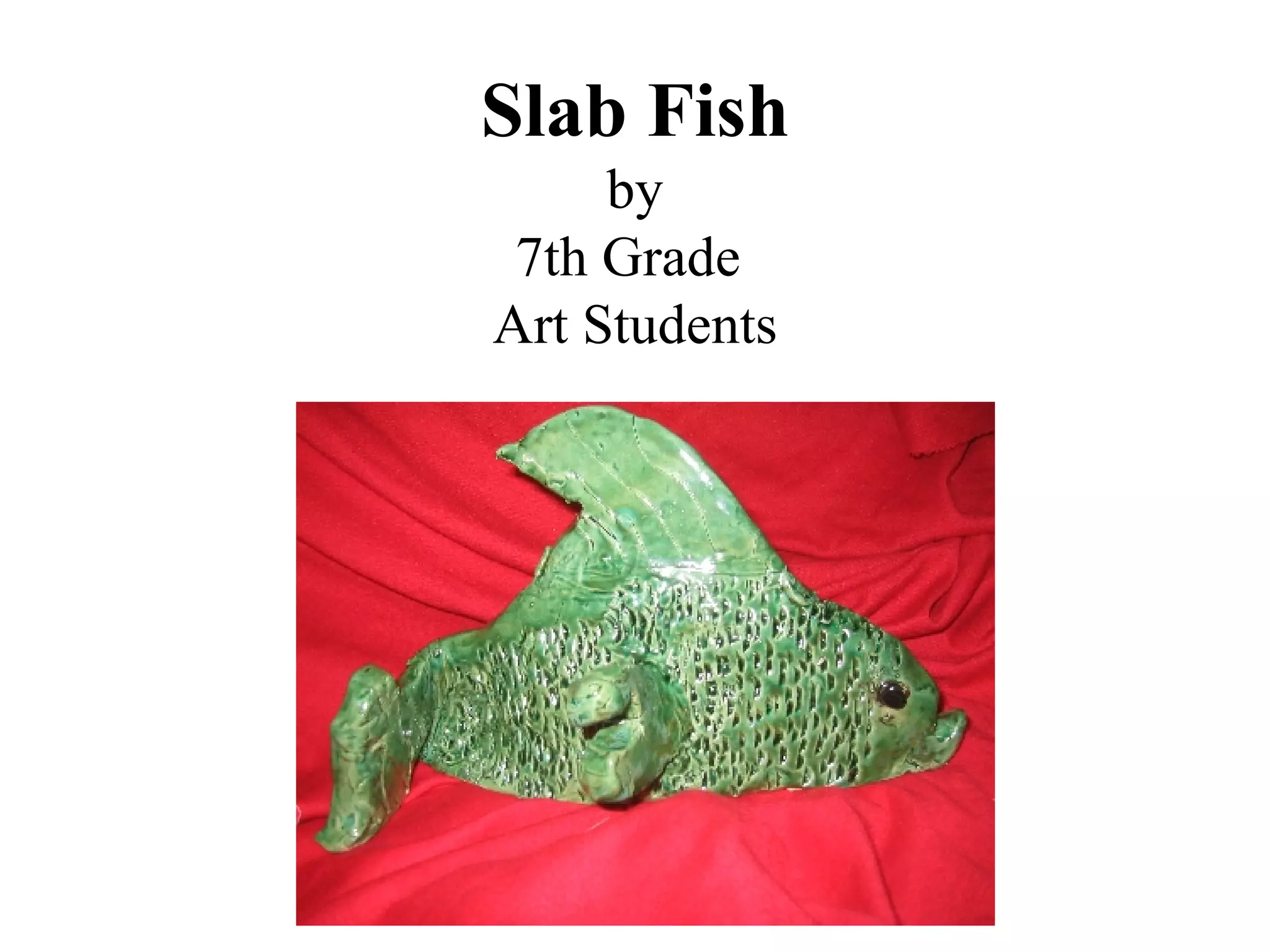 Slab Fish | PPT