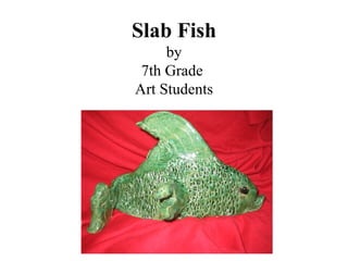 Slab Fish | PPT