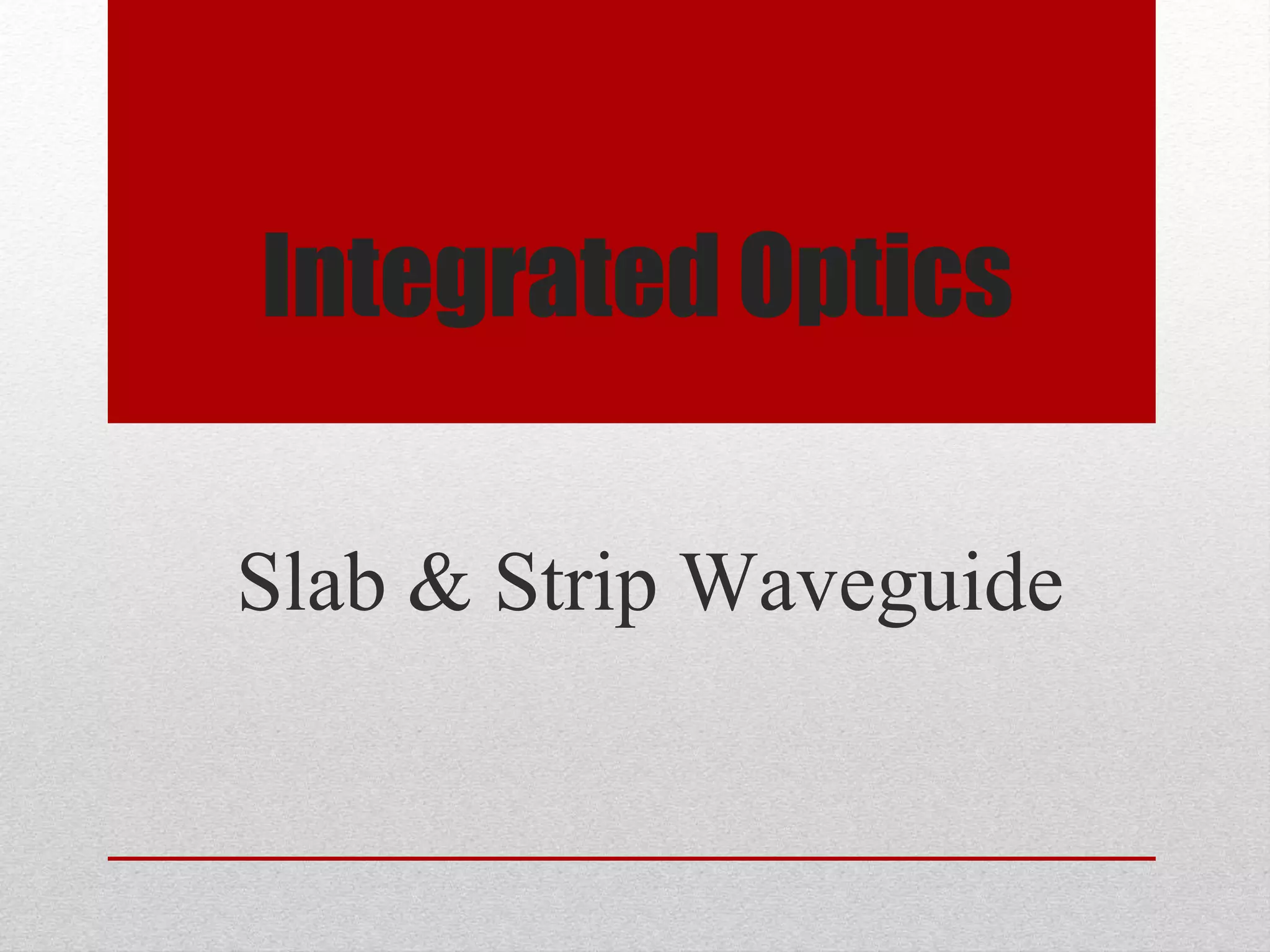 Slab And Strip Waveguides Pptx