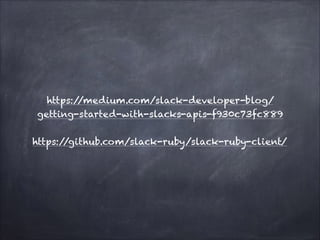 Slack Bots in Ruby | PPT
