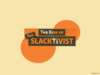 Slacktivism | PPT