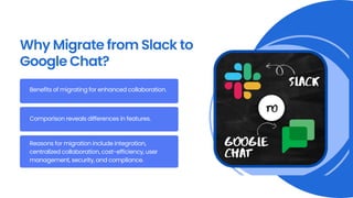 Slack to Google Chat Migration Guide | PPTX | Cloud Computing | Internet