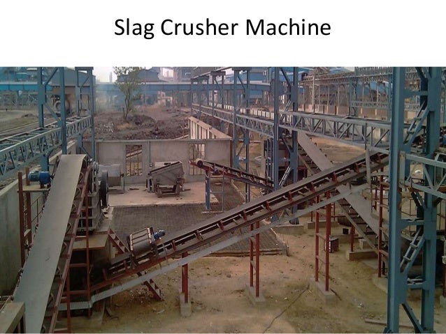 Slag crusher machine-slagcrusher-slag crusher plant manufacturer india Slag crusher machine-slagcrusher-slag crusher plant manufacturer india