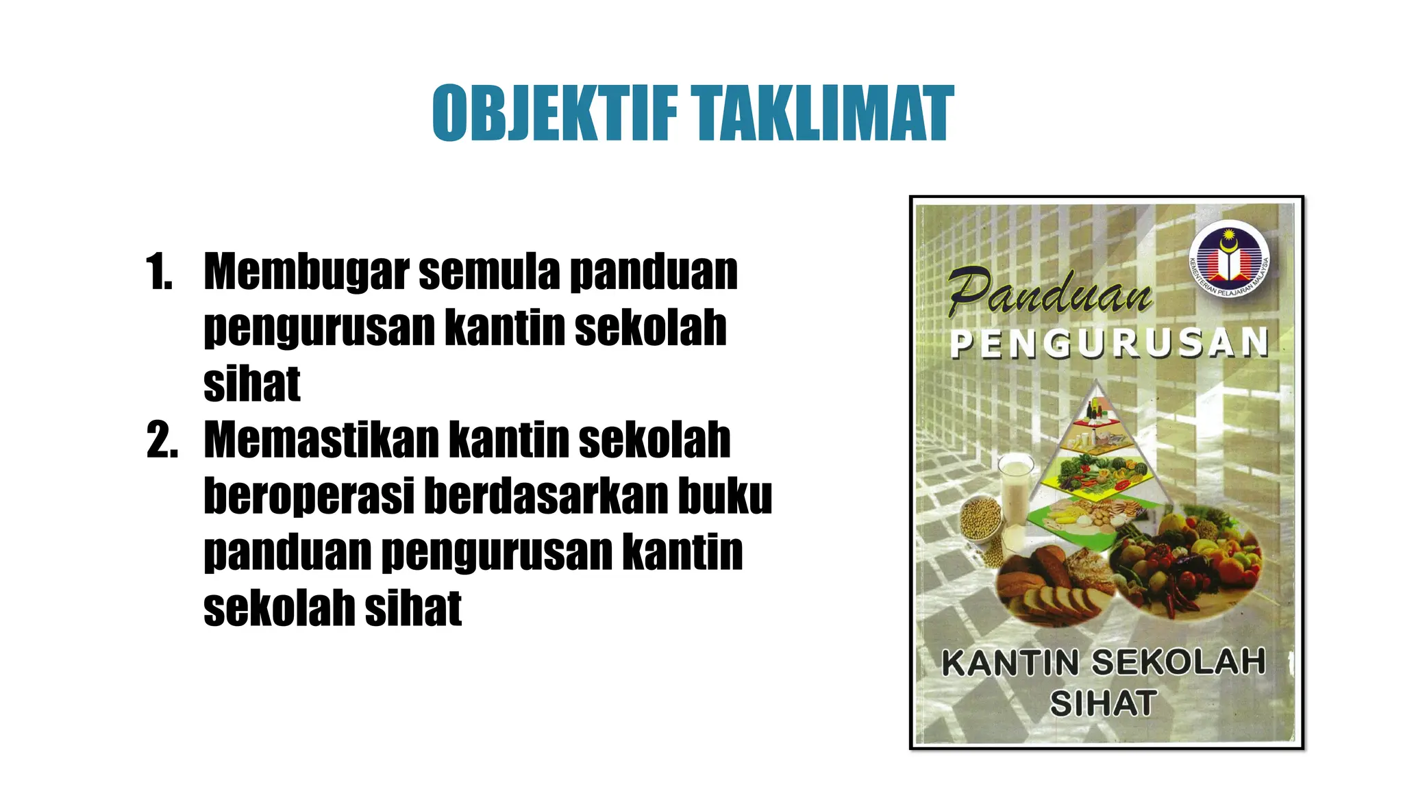 PANDUAN KANTIN SELAMAT, PENGURUSAN KANTIN SEKOLAH SEKOLAH KEMENTERIAN ...