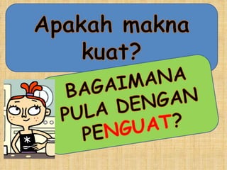 Slaid kata_penguat | PPT