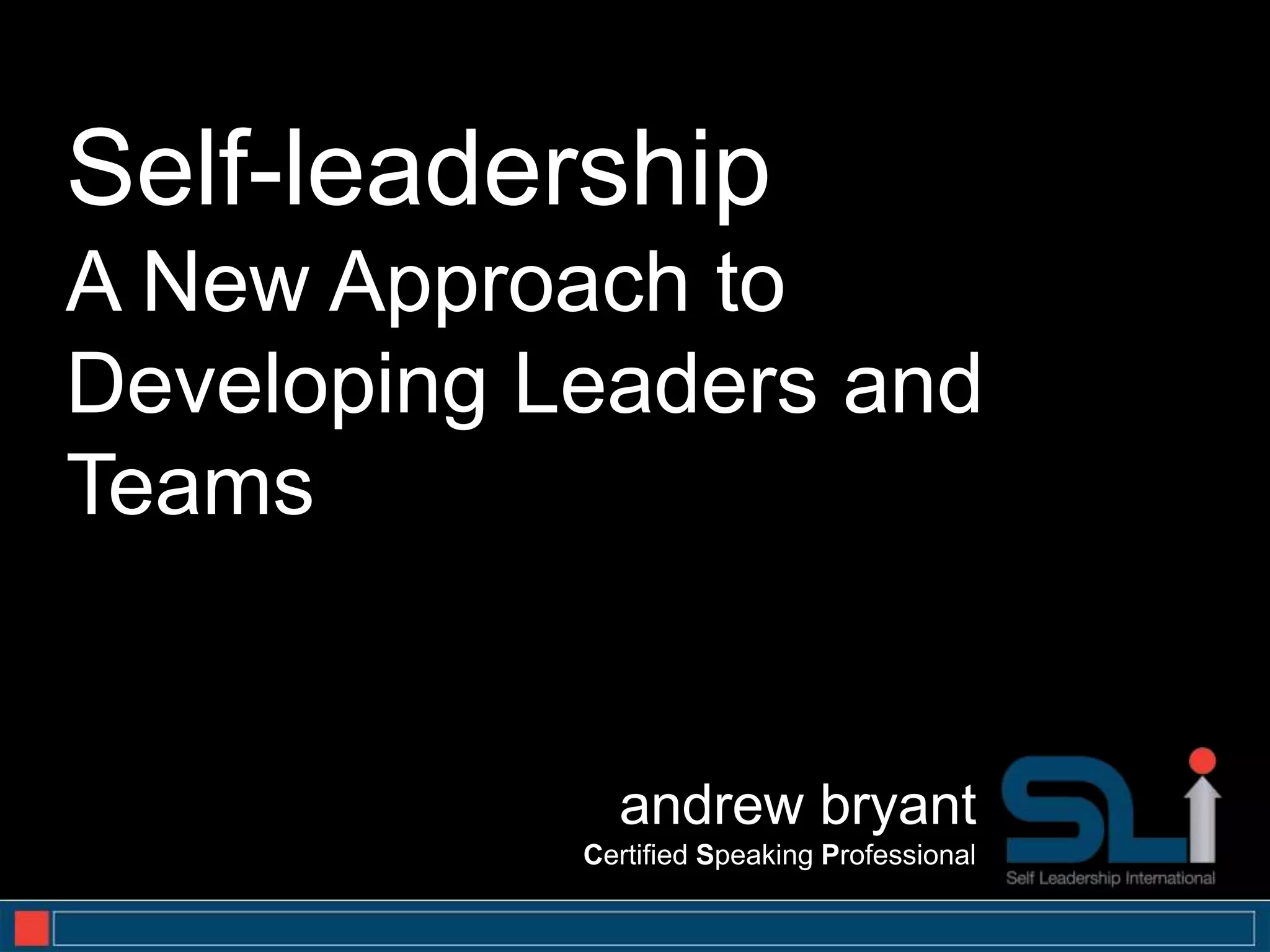 Self-leadership a new approach for leaders and teams | PPTX