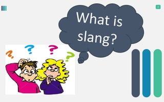 Slang | PPTX
