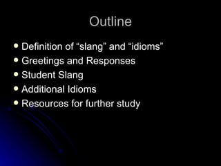 Slang And Idioms On Campus | PPT