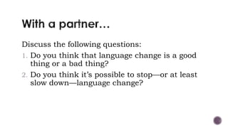 Slang & language change discussion | PPTX
