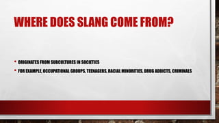 Slangs | PPT