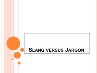 Slang versus jargon | PPTX
