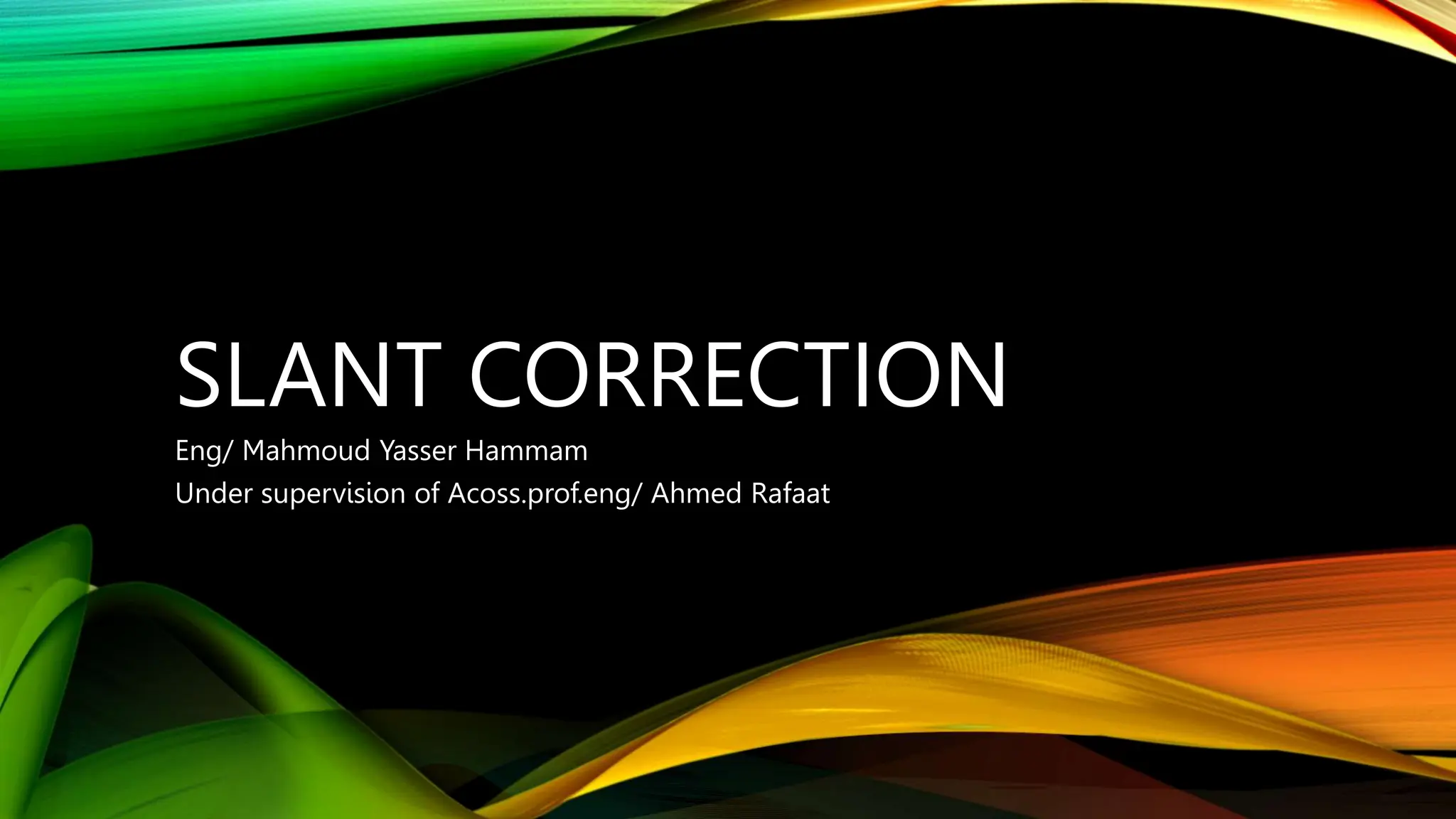 slant correction and applying it on handwritten recognition | PPTX