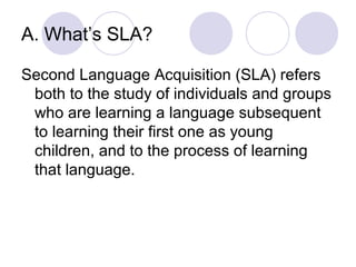 Second Language Acquisition (SLA) | PPT