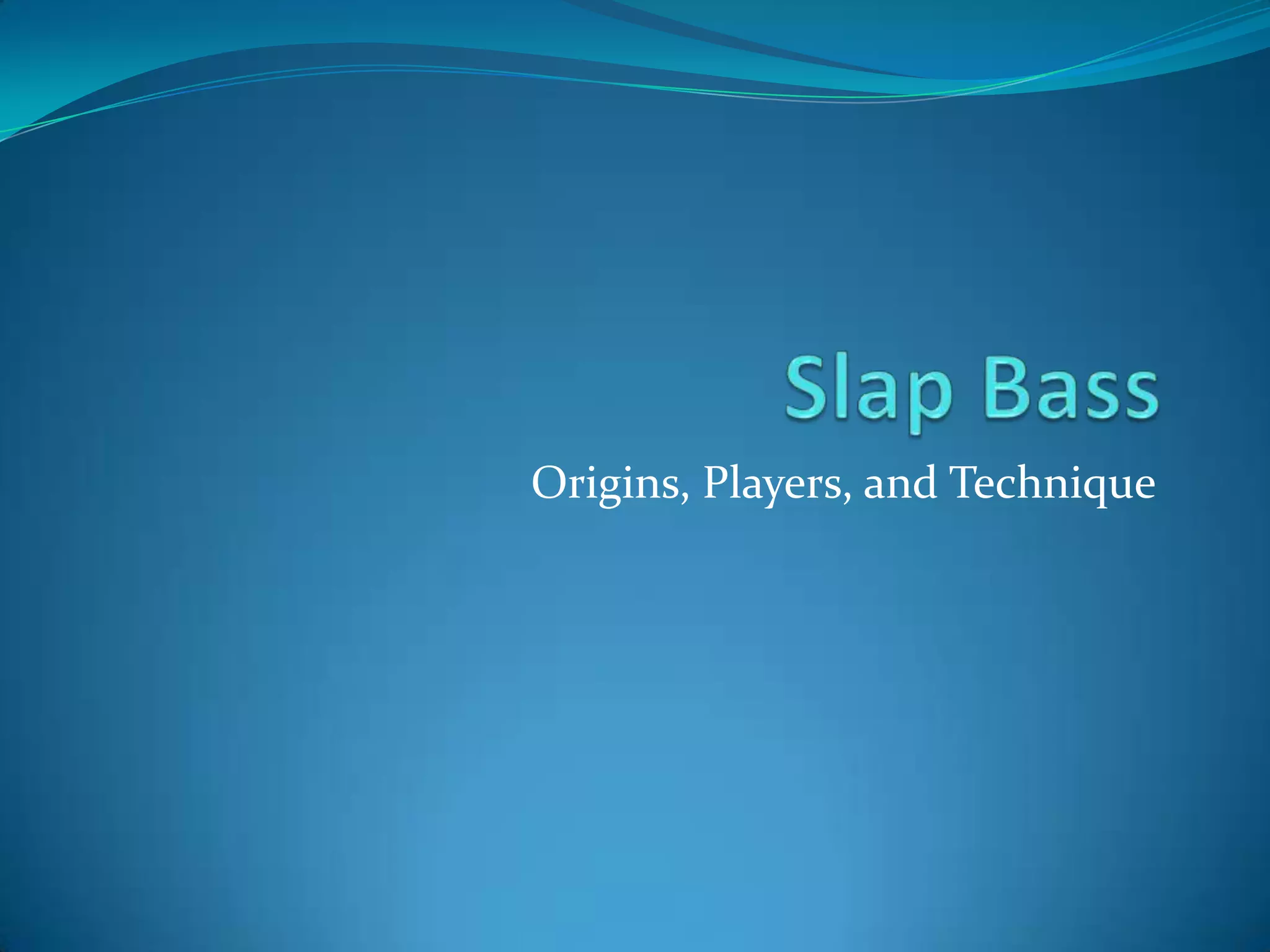 Slap Bass | PPTX