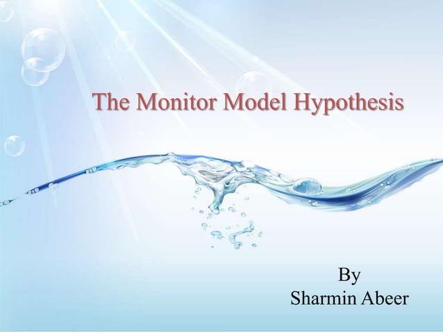 The monitor model hypothesis | PPTX