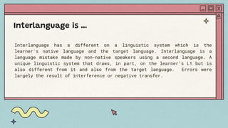[SLA] Psycholinguistics and linguistics aspects of interlanguage.pptx