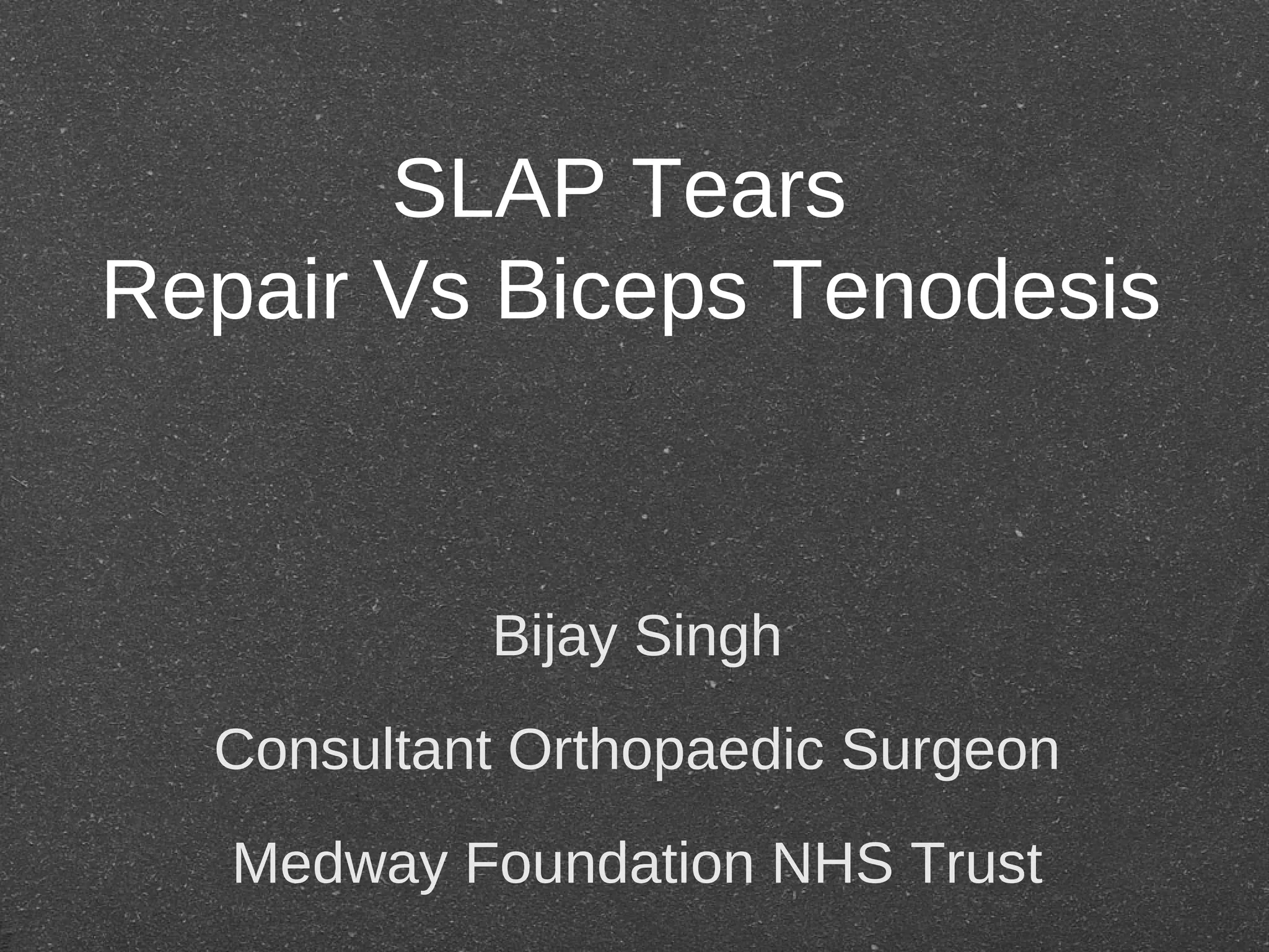 SLAP Tears repair vs tenodesis | PPT