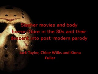 Slasher Movies and Body Horror | PPTX