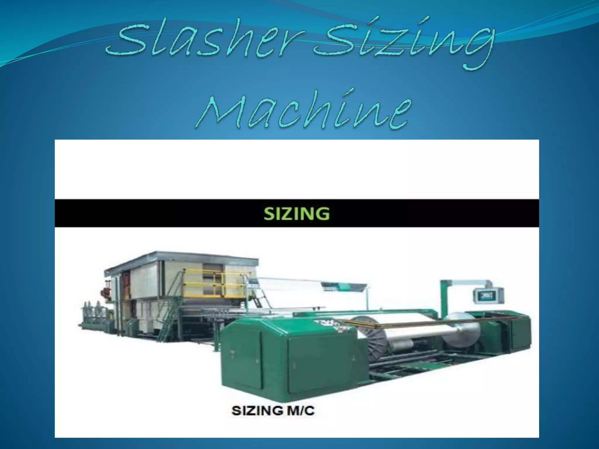 Slasher sizing machine | PPTX