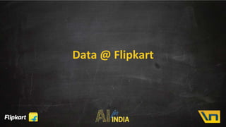 Flipkart Data Platform @ Scale - slash n 2018 reprise | PPTX