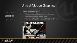 West Coast DevCon 2014: The Slate UI Framework (Part 2) - Game UI & Unreal Motion Graphics | PPT
