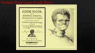 Slave laws by suresh bedasee | PPTX