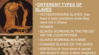 Slavery in the Ancient Greece.pptx
