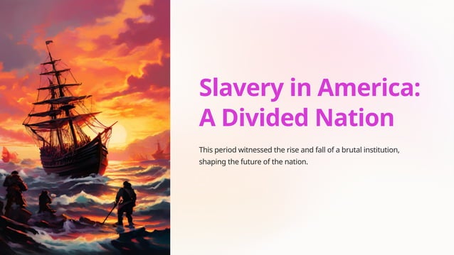 Slavery-in-America-A-Divided-Nation.pptx