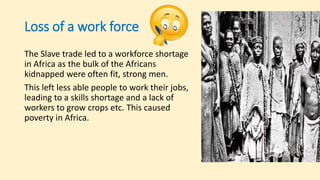 Impact of the Slave Trade on Africa | PPTX