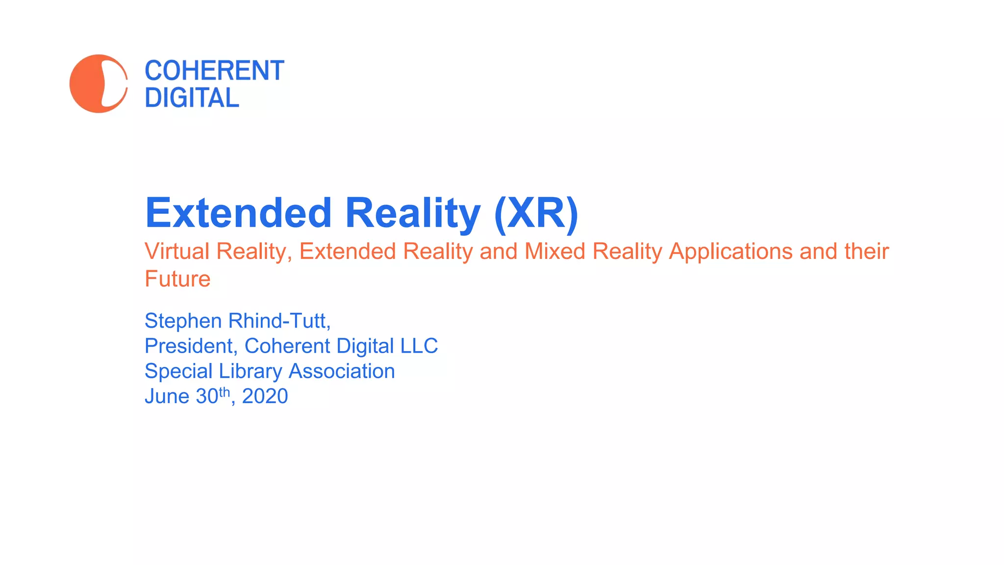 Extended Reality - VR, AR, MR Applications and Future | PPTX