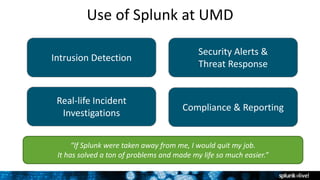 SplunkLive! Customer Presentation – UMCP | PPT