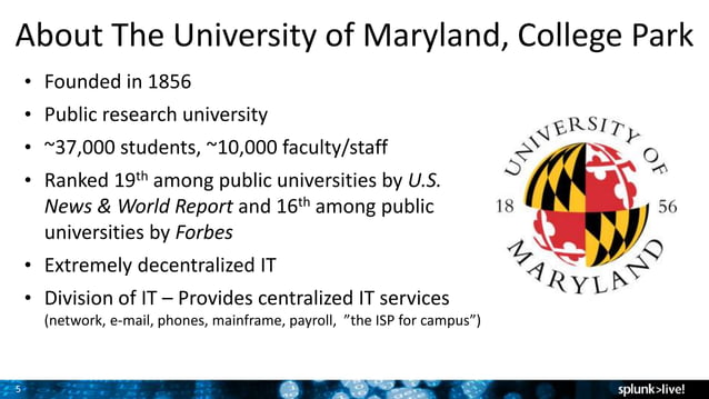 SplunkLive! Customer Presentation – UMCP | PPT