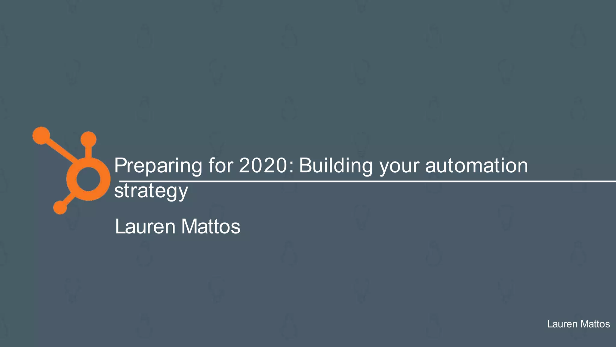 Preparing for 2020: Building Your Automation Strategy | PPT