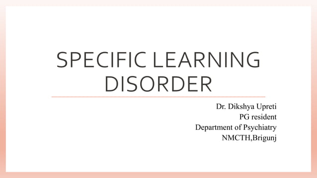 Specific Learning Disorder (Reading, Spelling) | PPTX