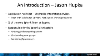 SplunkLive! Customer Presentation - Staples | PPTX