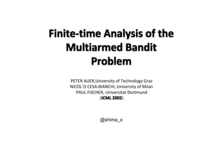finite time analysis of the multiarmed bandit problem | PPT