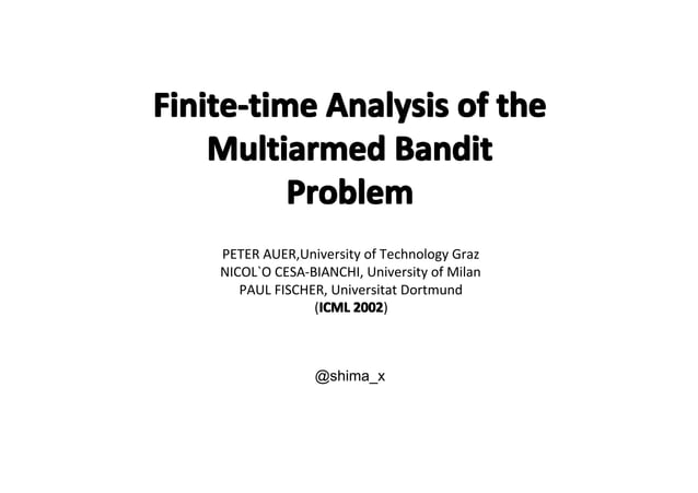 finite time analysis of the multiarmed bandit problem | PPT finite time analysis of the multiarmed bandit problem | PPT