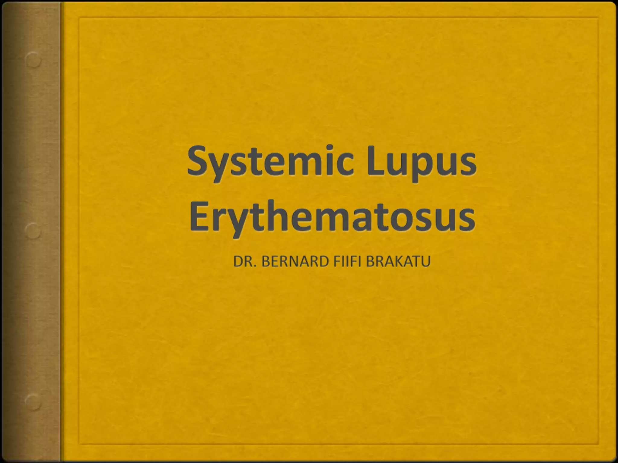 Systemic Lupus Erythematosus - Case Management and Literature Review | PPT