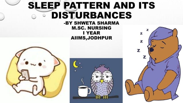 Sleep pattern and its disturbances | PPTX | Sleep Disorders | Diseases ...