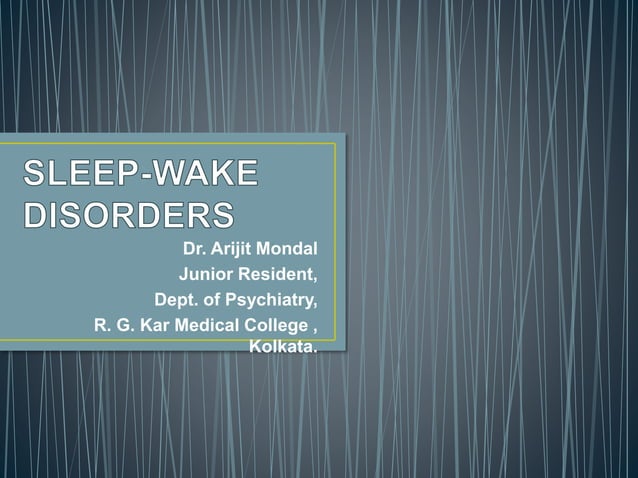 Sleep wake disorders | PPTX