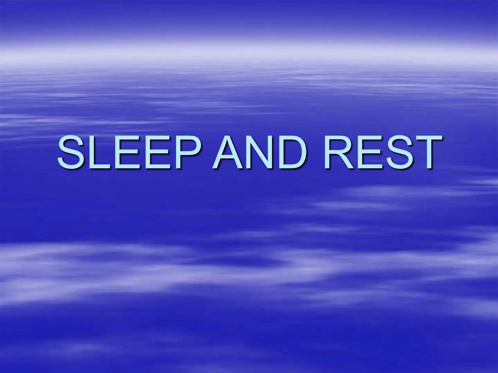 Sleep and Rest.ppt