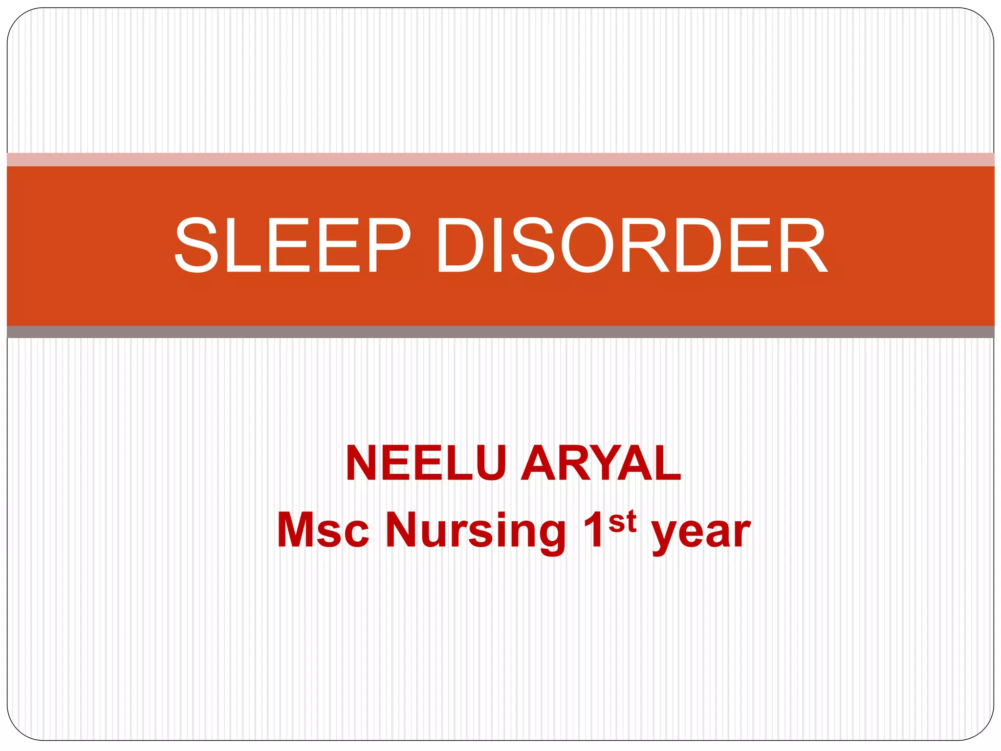 Sleep disorders | PPTX