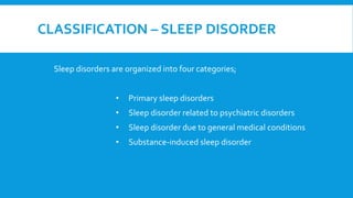 SLEEP DISORDERS | Psychiatric Nursing | Juhin J | PDF