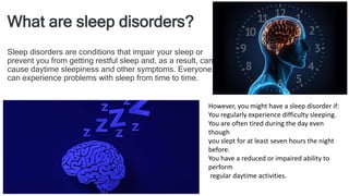 Sleeping disorders-Types and causes | PPTX