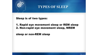 FUNCTIONS, STAGES & TYPES OF SLEEP .pptx