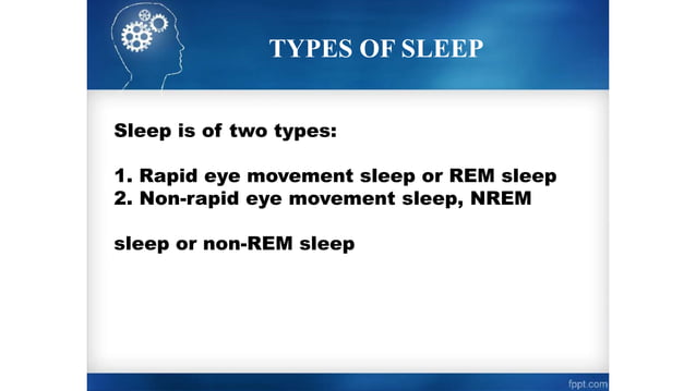 FUNCTIONS, STAGES & TYPES OF SLEEP .pptx